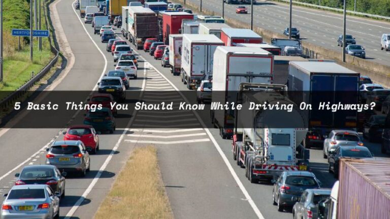 5 Basic Things You Should Know While Driving On Highways? Read Before ...